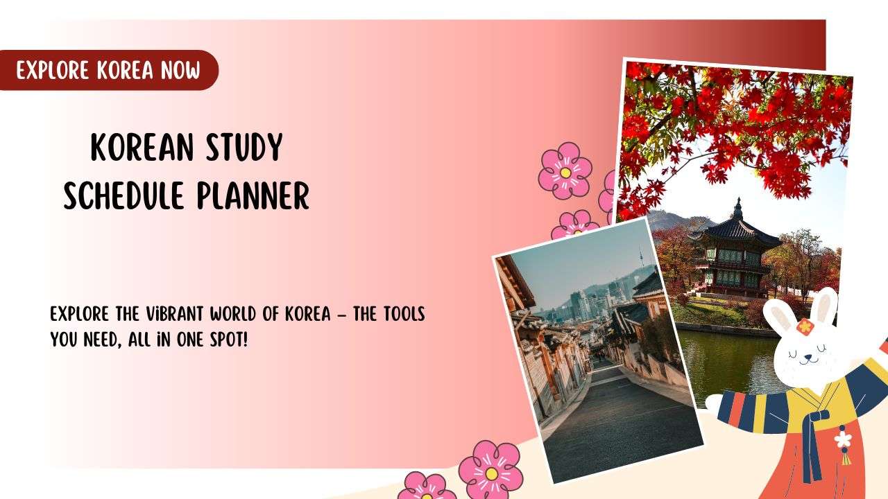 Korean Study Schedule Planner: Learn Korean Fast